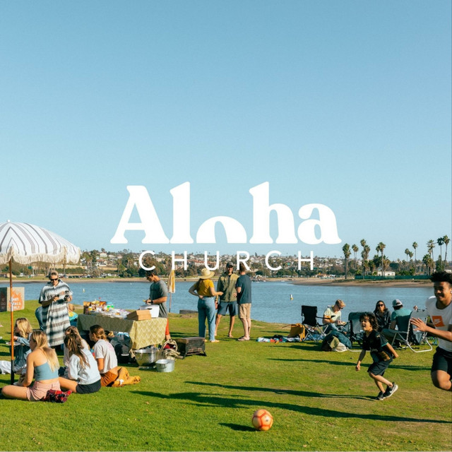 Aloha Church | San Diego | Podcast on Spotify