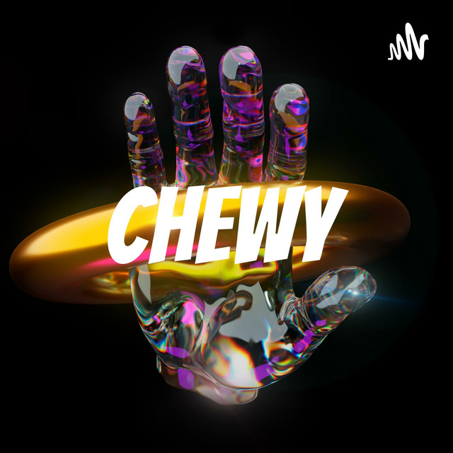 Chewy | Podcast on Spotify