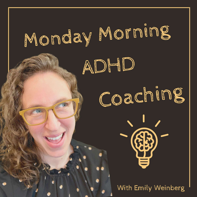 Monday Morning ADHD Coaching | Podcast on Spotify