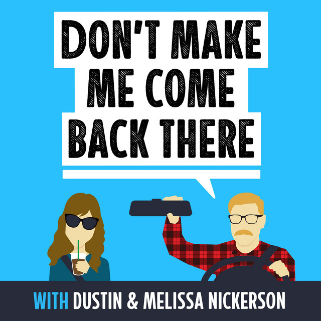 Don't Make Me Come Back There with Dustin & Melissa Nickerson | Podcast ...