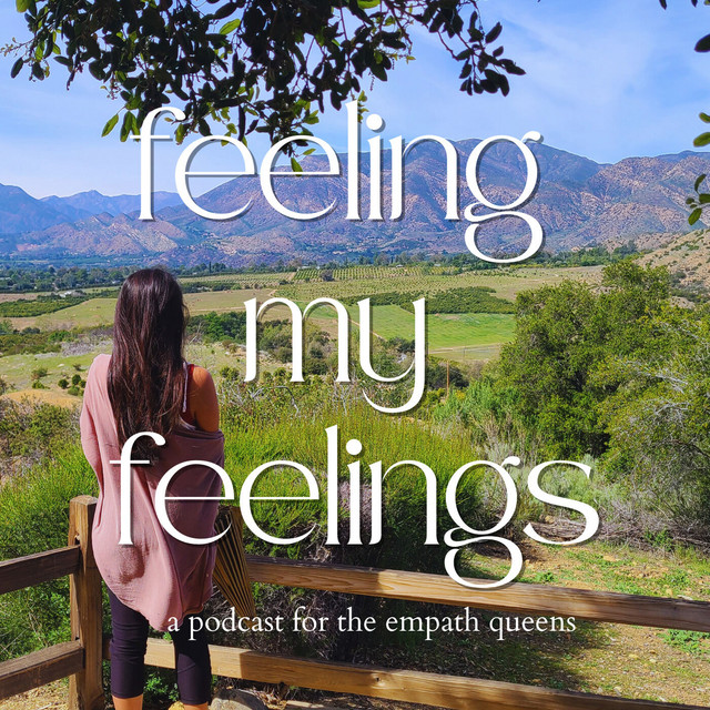 Feeling My Feelings Podcast | Podcast on Spotify
