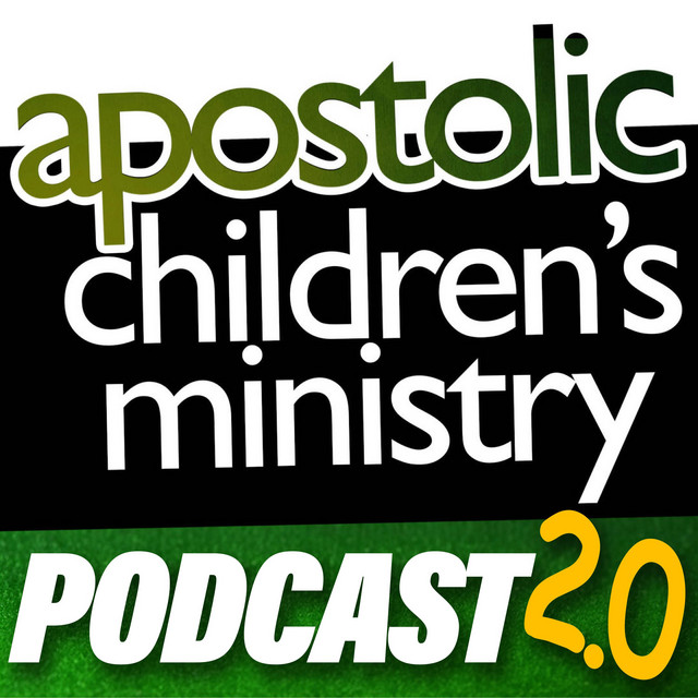 Apostolic Children’s Ministry Podcasts 2.0 | Podcast on Spotify