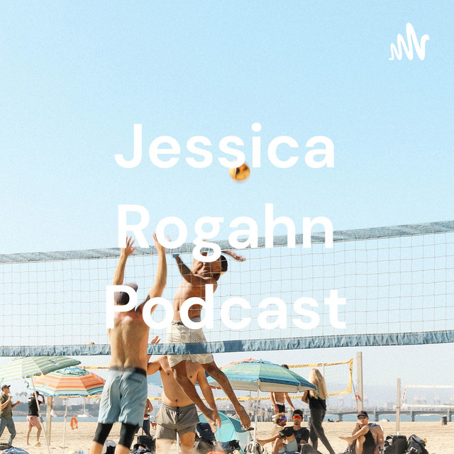 Jessica Rogahn Podcast | Podcast on Spotify