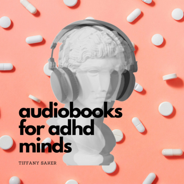 AudioBooks For ADHD Minds | Podcast on Spotify