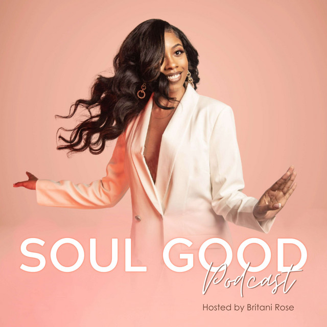 The Soul Good Podcast | Podcast on Spotify
