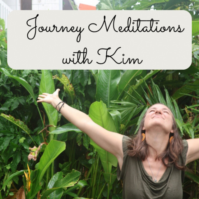 Journey Meditations with Kim | Podcast on Spotify