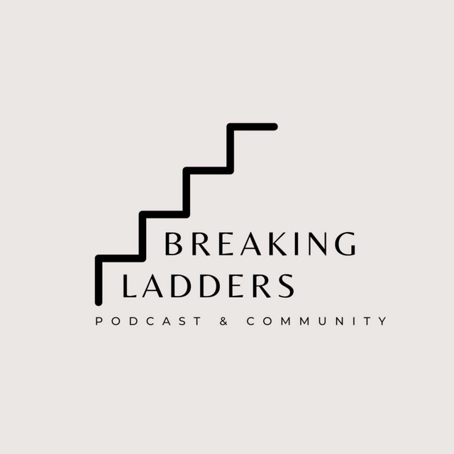 Breaking Ladders | Podcast on Spotify