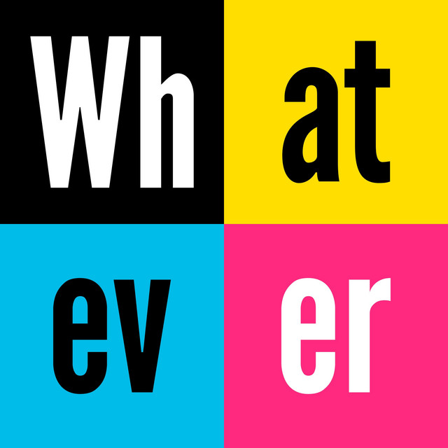 Whatever Podcast | Podcast on Spotify