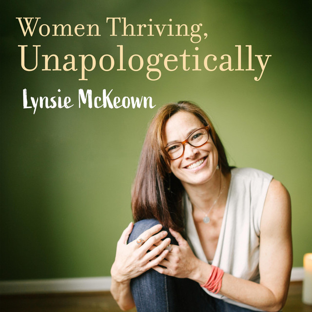 Women Thriving, Unapologetically | Podcast on Spotify