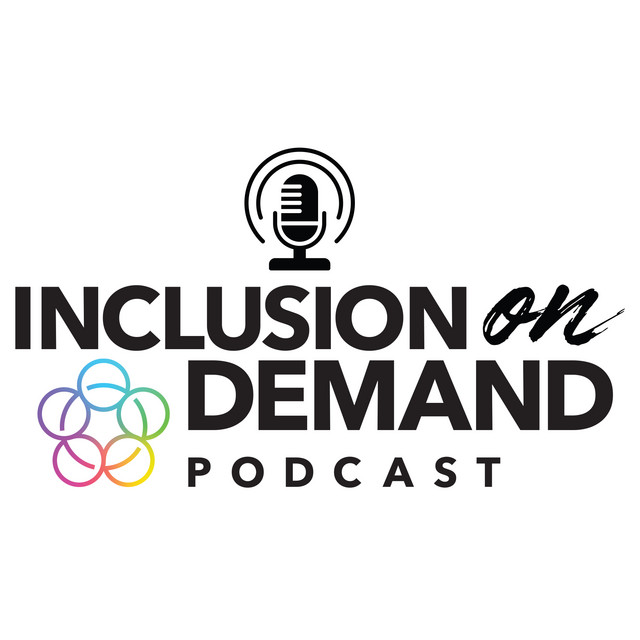 Inclusion On Demand Podcast | Podcast on Spotify