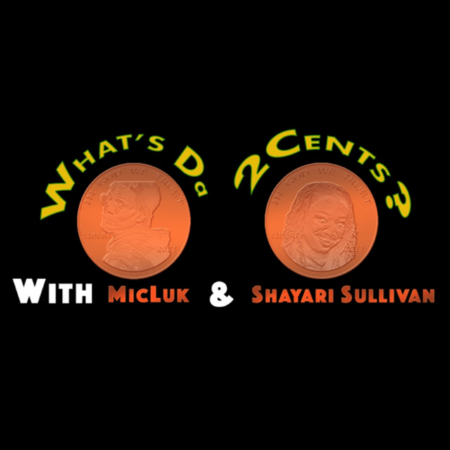 What’s The 2 Cents? | Podcast on Spotify