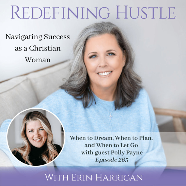 God’s Timing: When to Dream, Plan, Let Go-Polly Payne 265 - Redefining ...