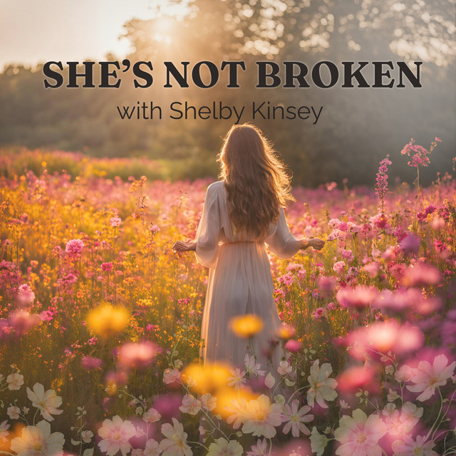 She's Not Broken | Podcast on Spotify