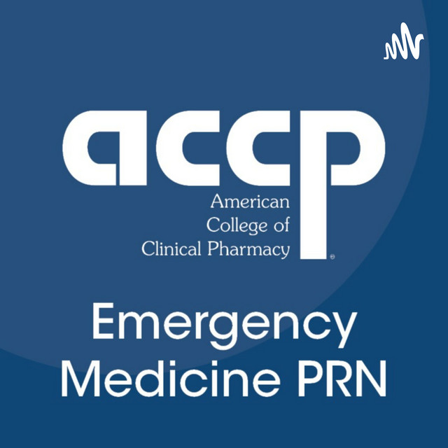 ACCP Emergency Medicine PRN Podcast | Podcast on Spotify