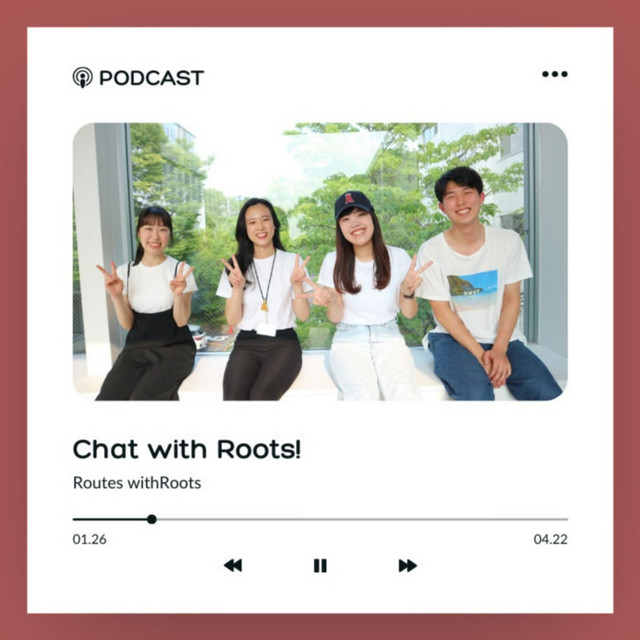 Chat with Roots! チャット・ウィズ・ルーツ！ | Podcast on Spotify