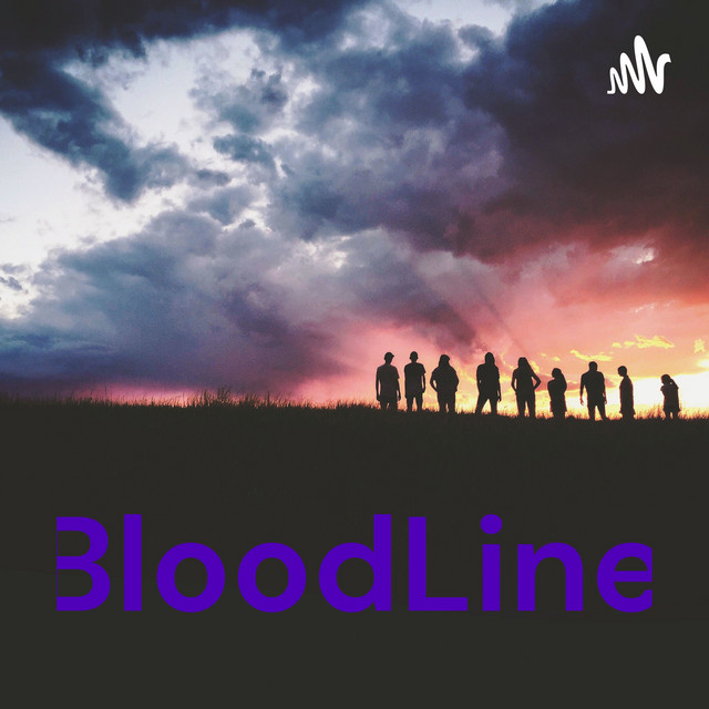 BloodLine | Podcast on Spotify
