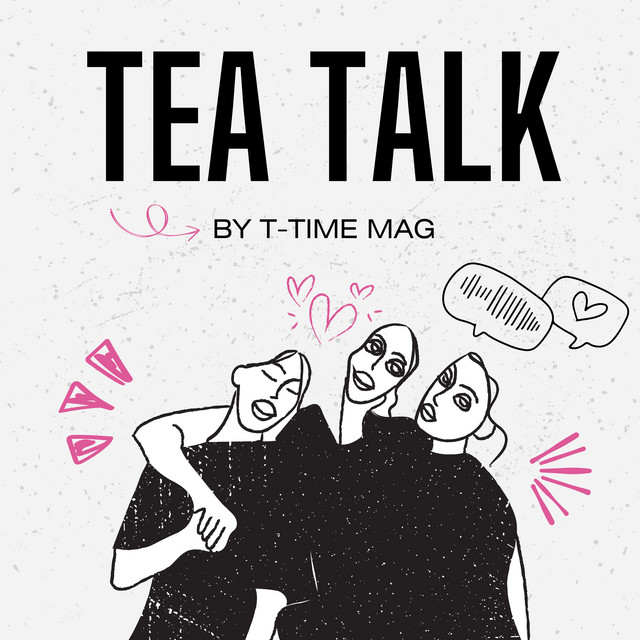 TEA TALK | Podcast on Spotify