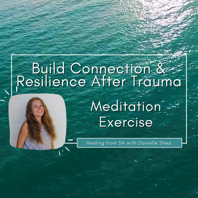 Meditation to Build Connection and Resilience after Trauma | Resources ...