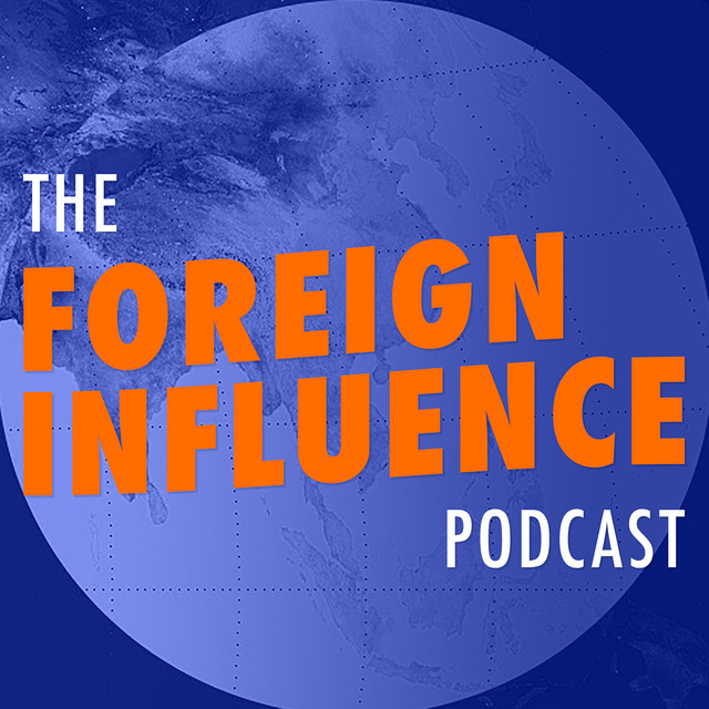 Foreign Influence | Podcast on Spotify