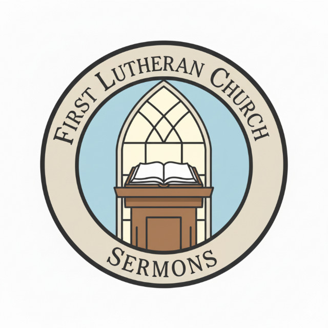 First Lutheran Church Sermons | Podcast on Spotify