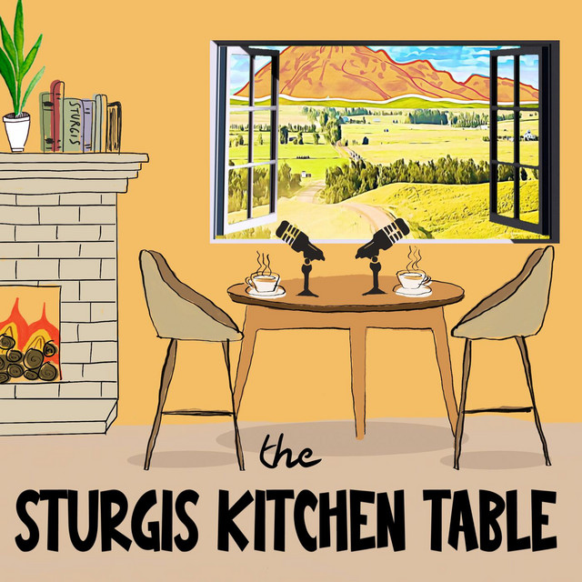 Sturgis Kitchen Table | Podcast on Spotify