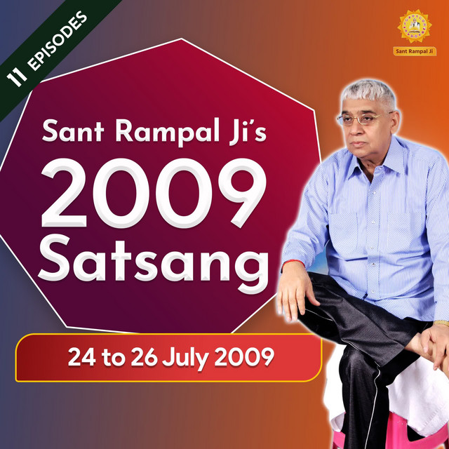 24 to 26 July 2009 Satsang of Sant Rampal Ji Maharaj | Podcast on Spotify