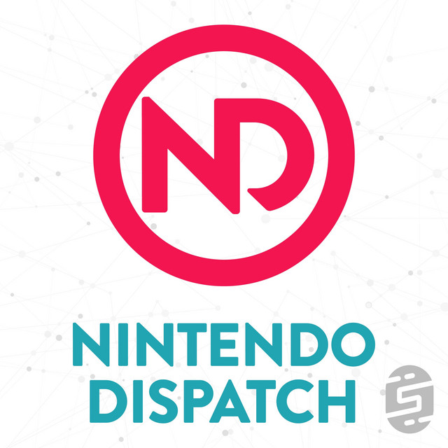 Nintendo Dispatch | Podcast on Spotify