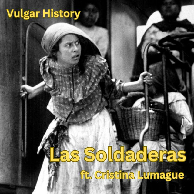 Las Soldaderas Mexican Revolution Krewe De Mayahuel Remembering The
