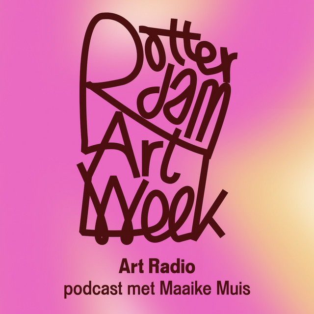 Art Radio - Rotterdam Art Week | Podcast on Spotify