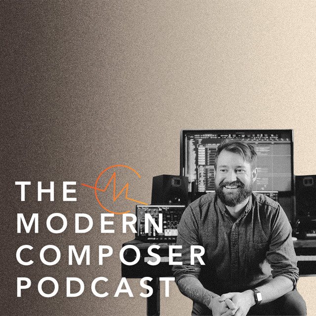 The Modern Composer Podcast | Podcast on Spotify