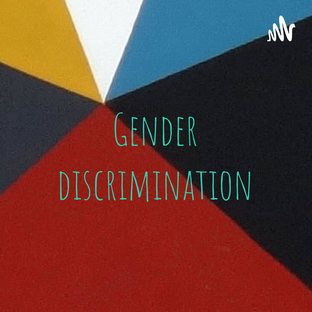 Gender discrimination | Podcast on Spotify