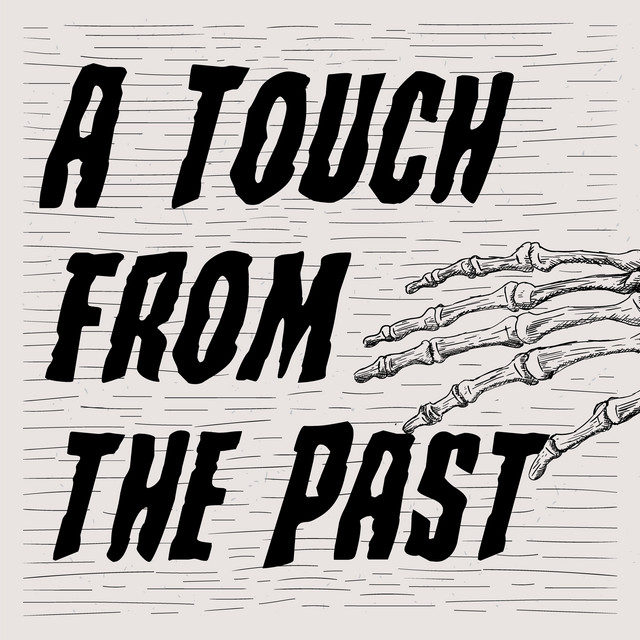 A Touch from the Past | Podcast on Spotify