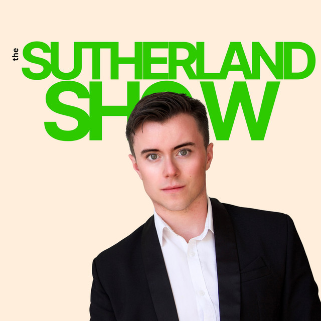 The Sutherland Show | Podcast on Spotify