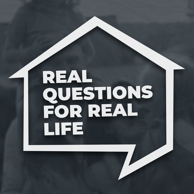 Real Questions for Real Life | Podcast on Spotify