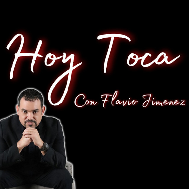 Hoy Toca! Con Flavio Jimenez | Podcast on Spotify