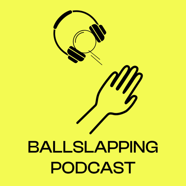 Ball Slapping | Podcast on Spotify