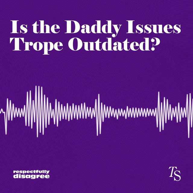 Is the Daddy Issues Trope Outdated? - Respectfully Disagree | Podcast ...