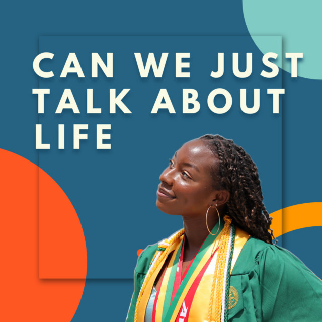 Can We Just Talk About Life | Podcast on Spotify