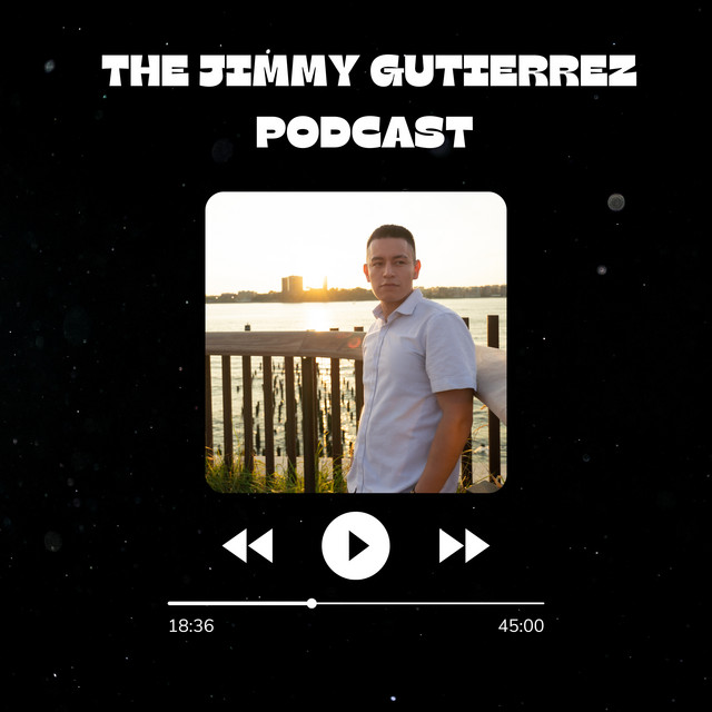 The Jimmy Gutierrez Podcast | Podcast on Spotify