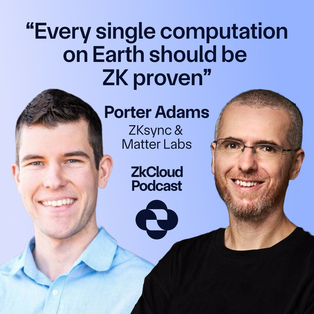 #3: Every single computation on Earth should be ZK proven - With Porter ...