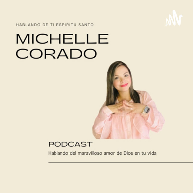 MICHELLE CORADO | Podcast on Spotify