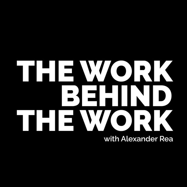 The Work Behind The Work | Podcast on Spotify