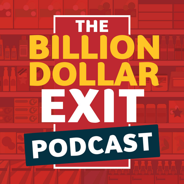 The Billion Dollar Exit Podcast | Podcast on Spotify