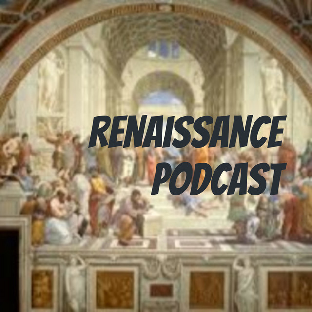 Renaissance Podcast | Podcast on Spotify