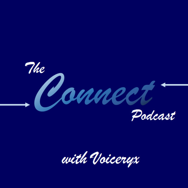 The Connect Podcast: with Voiceryx | Podcast on Spotify