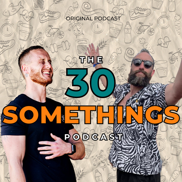 The 30 Something's Podcast | Podcast on Spotify