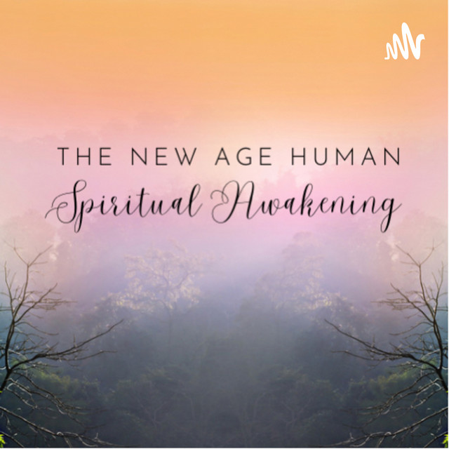 The New Age Human Spiritual Awakening | Podcast on Spotify