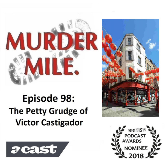 #98 - The Petty Grudge of Victor Castigador - Murder Mile UK True Crime ...