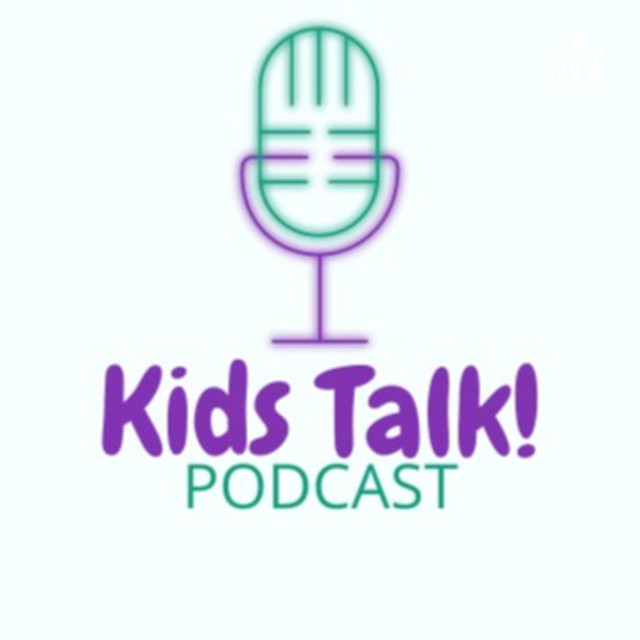 Kids Talk Podcast On Spotify