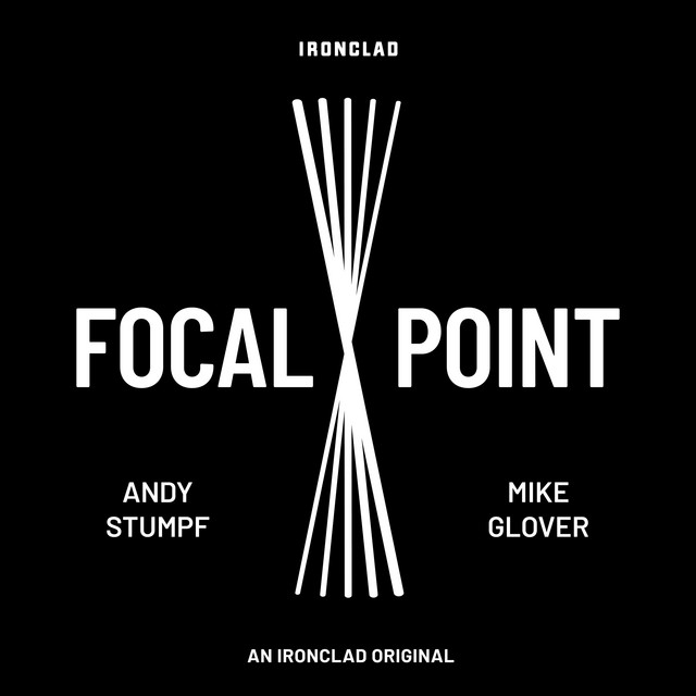 Focal Point with Andy Stumpf and Mike Glover | Podcast on Spotify